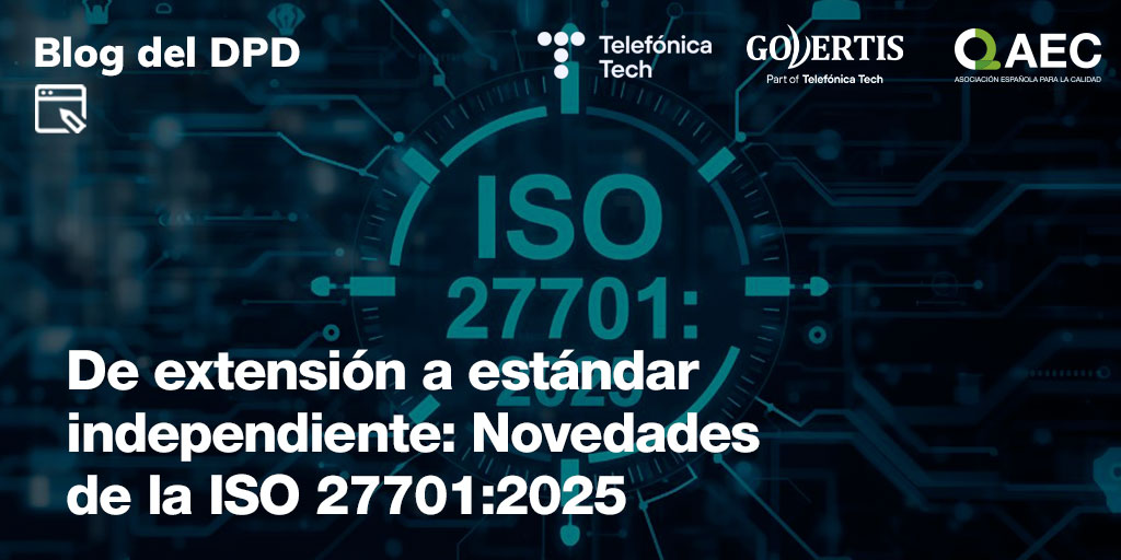 De extensión a estándar independiente: Novedades de la ISO 27701:2025